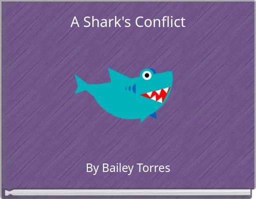 "A Shark's Conflict" - Free stories online. Create books for kids ...