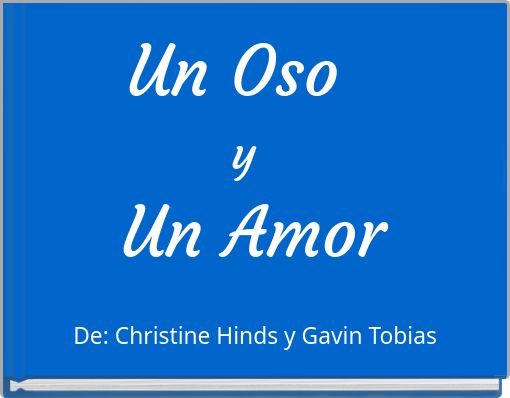 "Un Oso y Un Amor" - Free stories online. Create books for kids ...