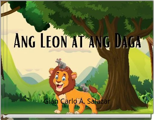 "Ang Leon at ang Daga" - Free stories online. Create books for kids | StoryJumper