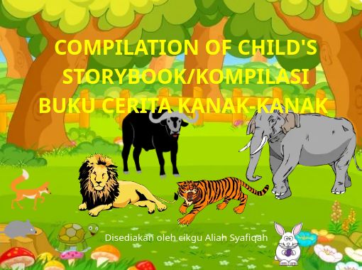 "COMPILATION OF CHILD'S STORYBOOK/KOMPILASI BUKU CERITA KANAK-KANAK ...