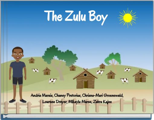"The Zulu Boy" - Free stories online. Create books for kids | StoryJumper