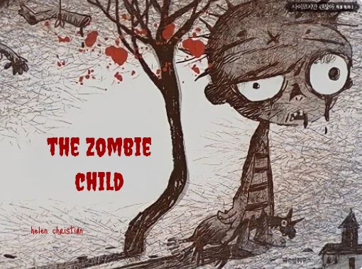 "the zombie child" - Free stories online. Create books for kids ...