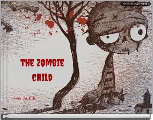 "the zombie child" - Free stories online. Create books for kids ...