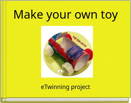"Make your own toy" - Free stories online. Create books for kids ...