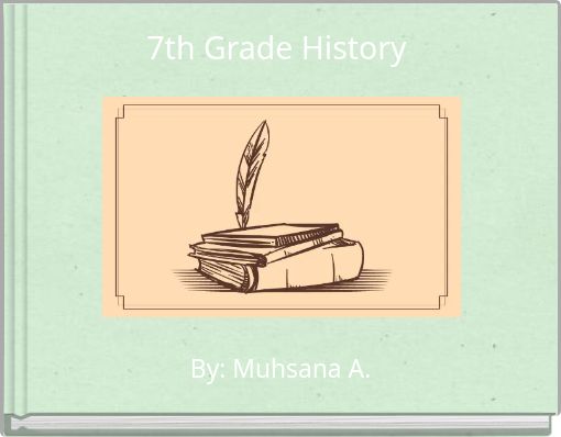 "7th Grade History" - Free stories online. Create books for kids ...