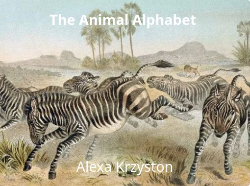 "The Animal Alphabet" - Free stories online. Create books for kids ...