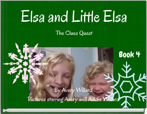 "Elsa and Little Elsa The Clues Quest Book 4" - Free stories online ...