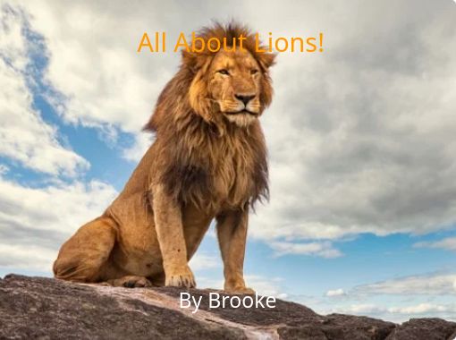 "All About Lions!" - Free stories online. Create books for kids ...