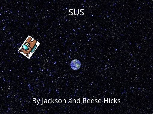 "SUS" - Free stories online. Create books for kids | StoryJumper