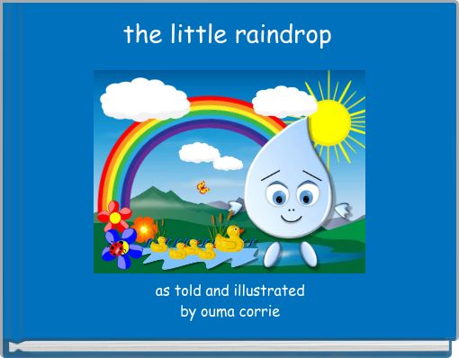 "the little raindrop" - Free stories online. Create books for kids ...