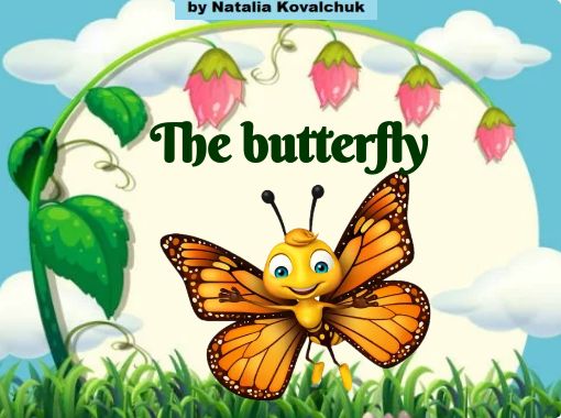 "The butterfly" - Free stories online. Create books for kids | StoryJumper
