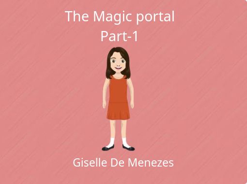"The Magic portal Part-1" - Free stories online. Create books for kids ...