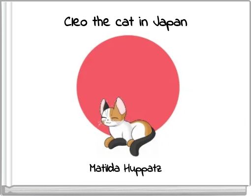 "Cleo the cat in Japan" - Free stories online. Create books for kids ...