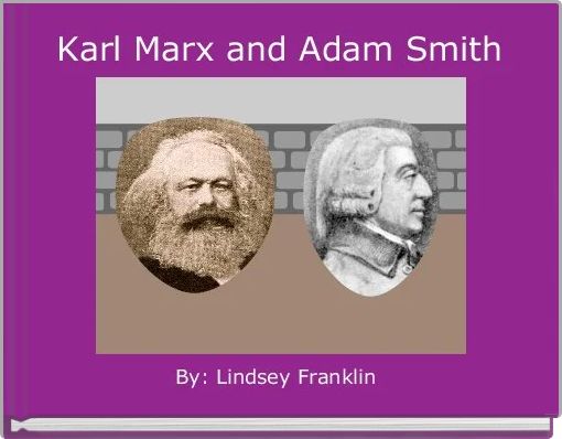 "Karl Marx and Adam Smith" - Free stories online. Create books for kids ...