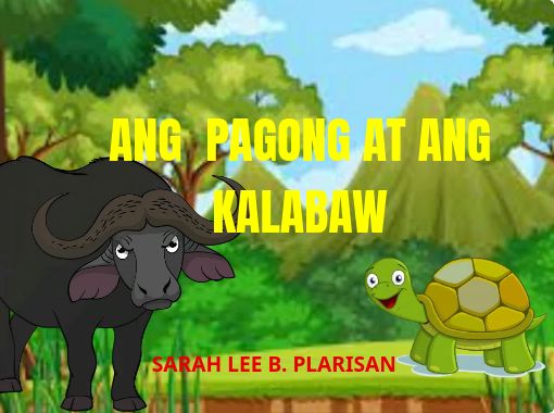 "ANG PAGONG AT ANG KALABAW" - Free stories online. Create books for ...