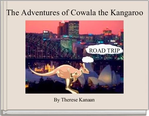 "The Adventures of Cowala the Kangaroo" - Free stories online. Create ...