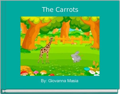 "The Carrots" - Free stories online. Create books for kids | StoryJumper