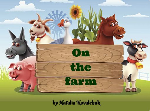 "On the farm" - Free stories online. Create books for kids | StoryJumper