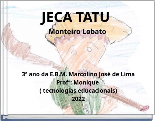 "JECA TATU Monteiro Lobato" - Free stories online. Create books for ...