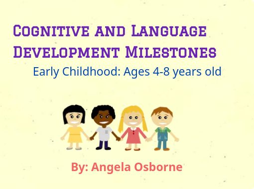 "Cognitive and Language Development Milestones Early Childhood: Ages 4 ...