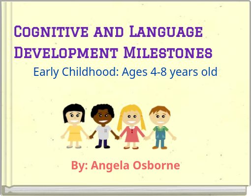"Cognitive and Language Development Milestones Early Childhood: Ages 4 ...
