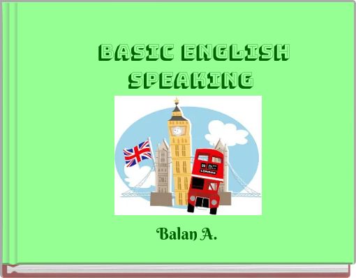 "Basic English Speaking" - Free stories online. Create books for kids ...
