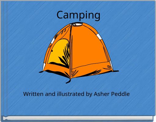 "Camping" - Free stories online. Create books for kids | StoryJumper