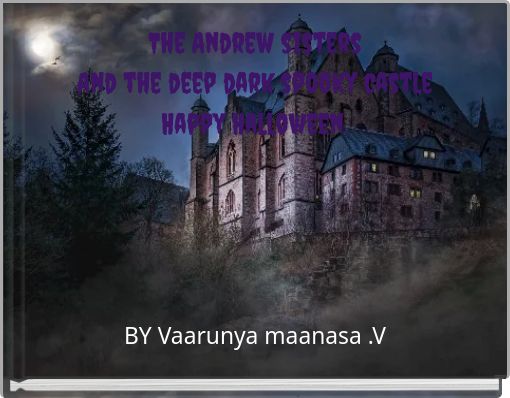 "The Andrew sisters And the deep dark spooky castle Happy Halloween ...