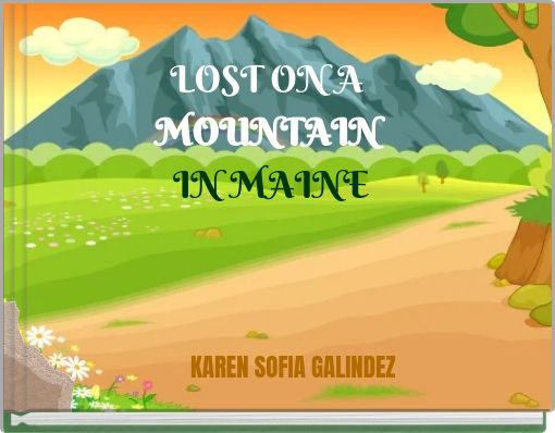 "LOST ON A MOUNTAIN IN MAINE" - Free stories online. Create books for ...