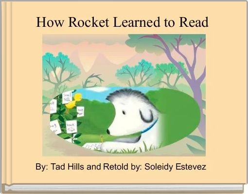 "How Rocket Learned to Read" - Free stories online. Create books for ...