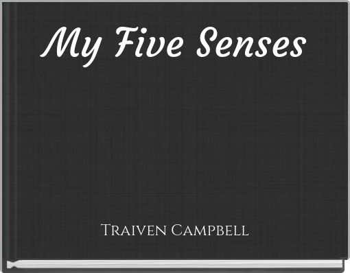 "My Five Senses" - Free stories online. Create books for kids | StoryJumper
