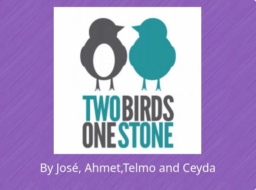 "Kill two birds with one stone" - Free stories online. Create books for ...