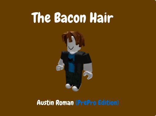 "The Bacon Hair" - Free stories online. Create books for kids | StoryJumper