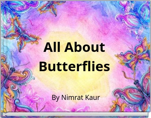 "All About Butterflies" - Free stories online. Create books for kids ...