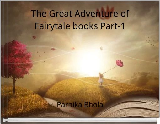 "The Great Adventure of Fairytale books Part-1" - Free stories online ...