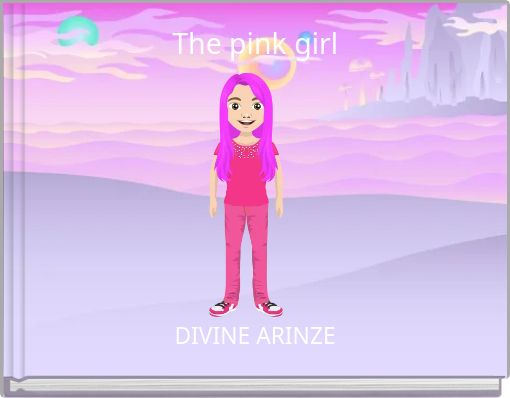 "The pink girl" - Free stories online. Create books for kids | StoryJumper