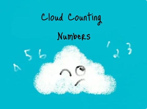 "Cloud Counting Numbers" - Free stories online. Create books for kids | StoryJumper