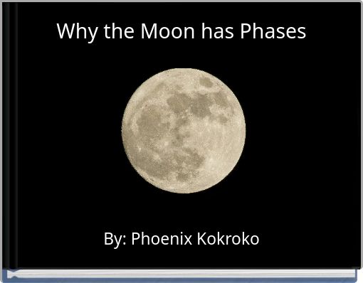 "Why the Moon has Phases" - Read stories online. Create books for kids ...