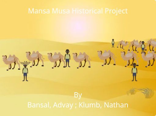 "Mansa Musa Historical Project" - Free stories online. Create books for ...