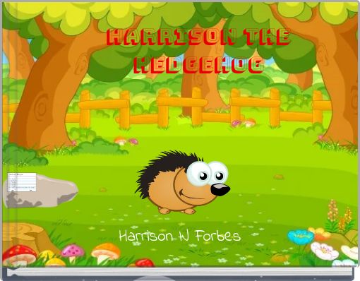 "Harrison the hedgehog" - Free stories online. Create books for kids ...
