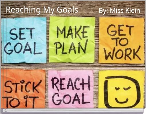 "Reaching My Goals" - Free stories online. Create books for kids ...