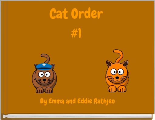 "Cat Order #1" - Free stories online. Create books for kids | StoryJumper