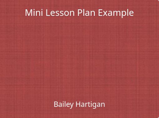 "Mini Lesson Plan Example" - Free stories online. Create books for kids ...