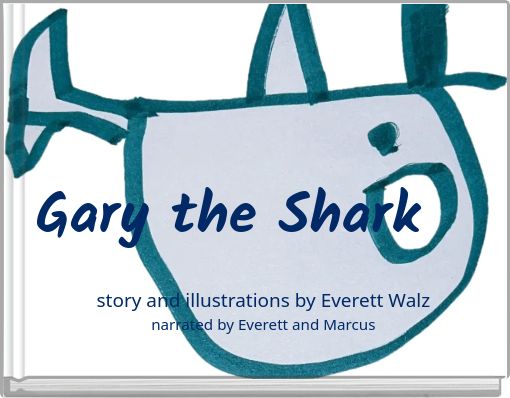 "Gary the Shark" - Read stories online. Create books for kids | StoryJumper