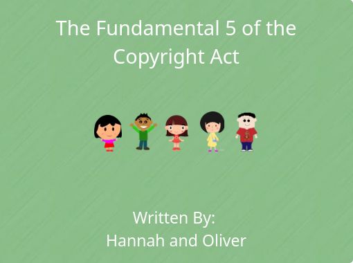 "The Fundamental 5 of the Copyright Act" - Free stories online. Create ...