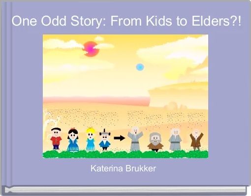 "One Odd Story: From Kids to Elders?!" - Free stories online. Create ...