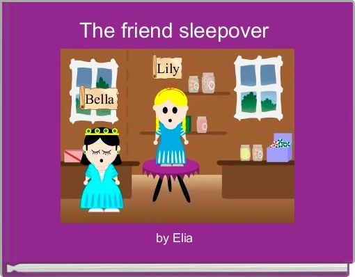 "The friend sleepover" - Free stories online. Create books for kids ...