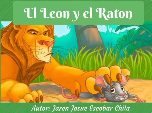 "El Leon y el Raton" - Free stories online. Create books for kids ...