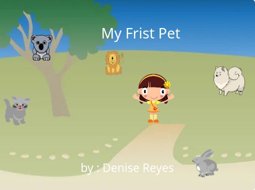 "My Frist Pet" - Free stories online. Create books for kids | StoryJumper