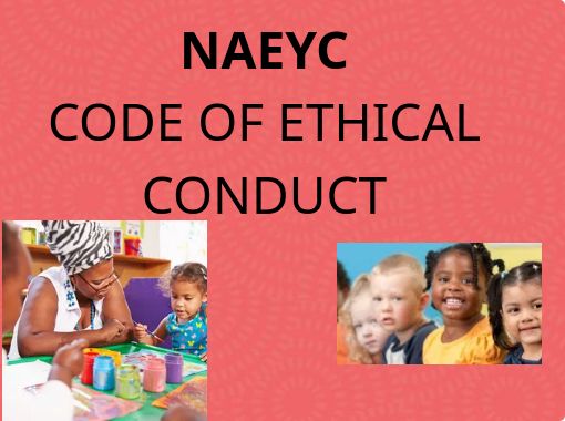 "NAEYC CODE OF ETHICAL CONDUCT" - Free stories online. Create books for ...